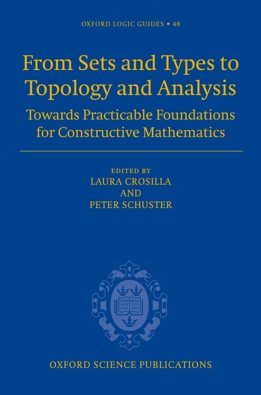 Oxford Logic Guides From Sets and Types to Topology and Analysis: Towards Practicable ...
