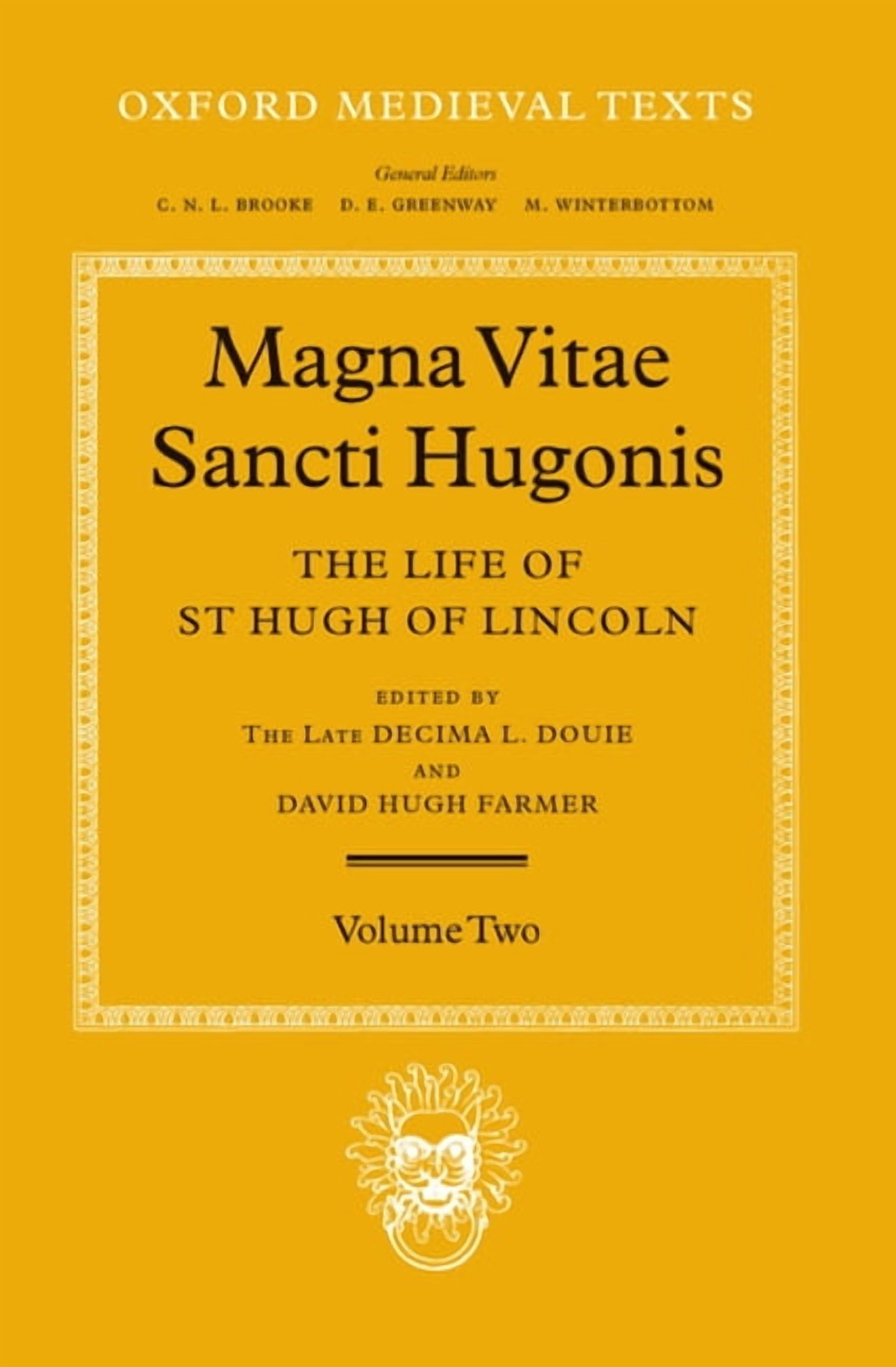 Oxford Medieval Texts Magna Vita Sancti Hugonis: Volume II: The Life of ...