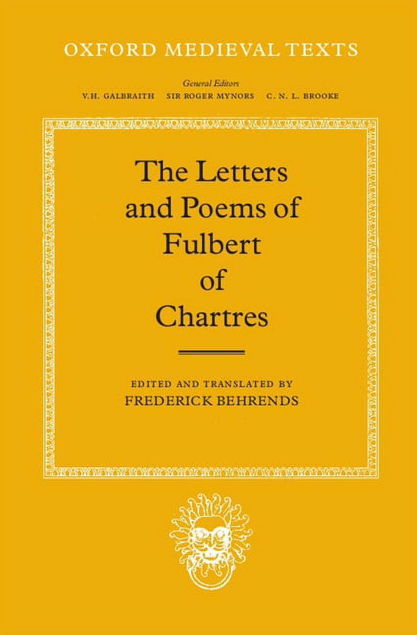 Oxford Medieval Texts The Letters and Poems of Fulbert of Chartres ...