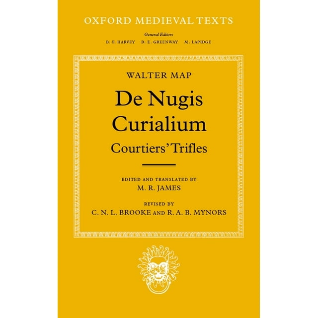 Oxford Medieval Texts de Nugis Curialium: Courtiers' Trifles ...
