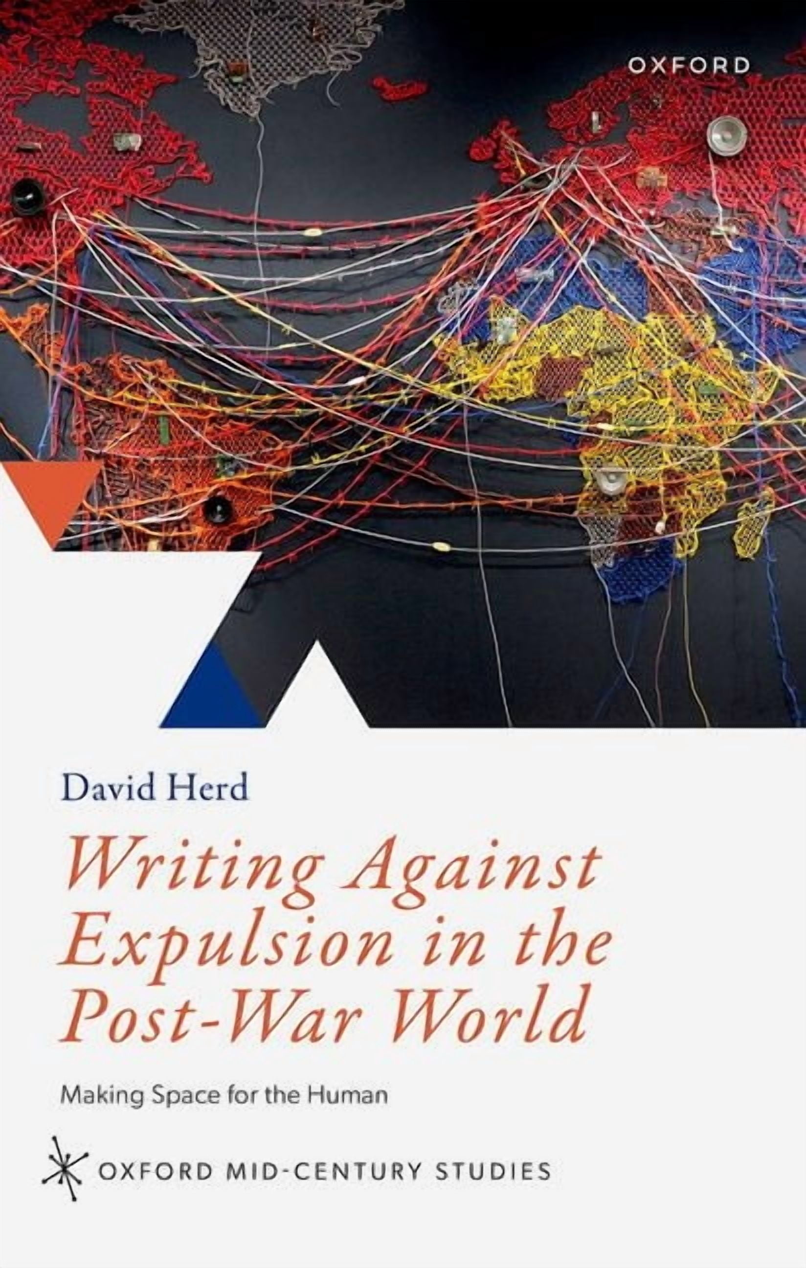 Oxford Mid-Century Studies Writing Against Expulsion in the Post-War ...