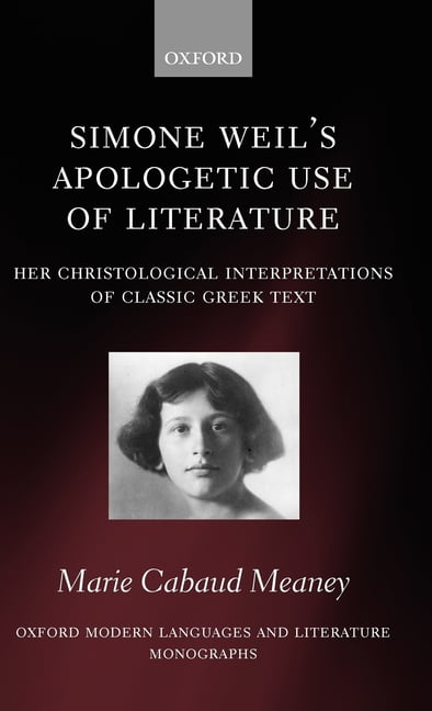 Oxford Modern Languages & Literature Mon Simone Weil's Apologetic Use ...