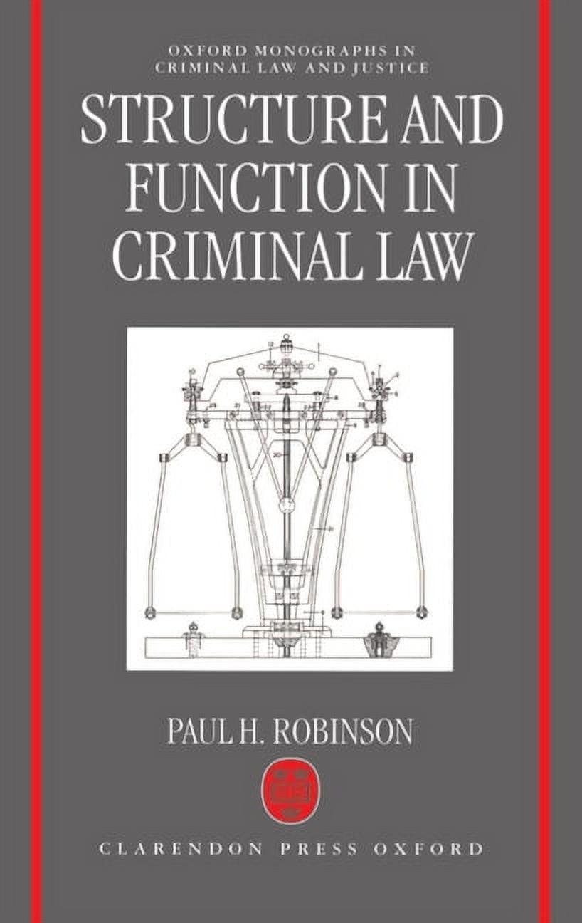 Oxford Monographs on Criminal Law and Ju Structure and Function ...