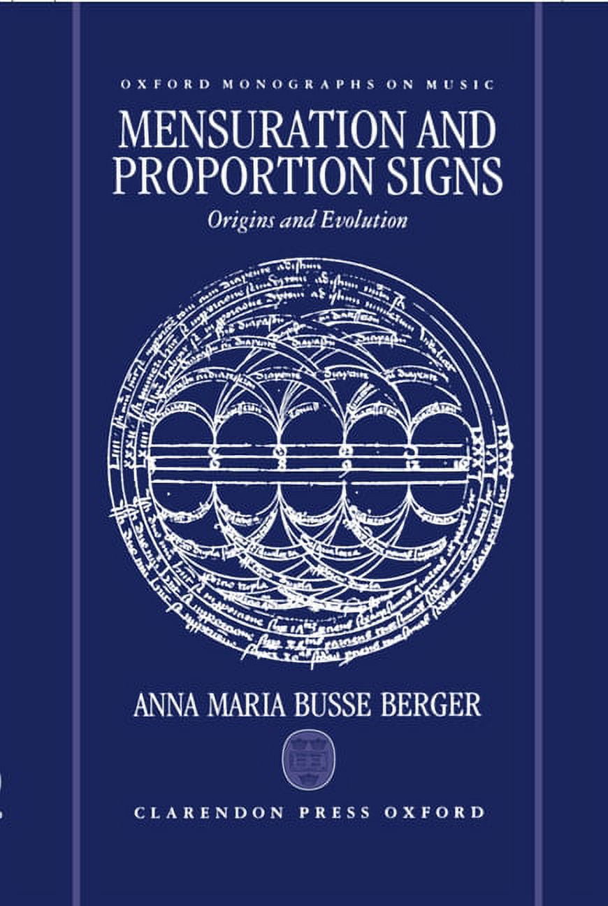 Oxford Monographs on Music Mensuration and Proportion Signs: Origins ...