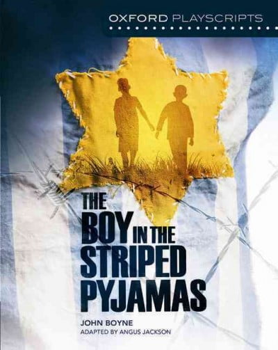 Oxford Playscripts: The Boy in the Striped Pyjamas John Boyne,Angus Jackson (Paperback ...