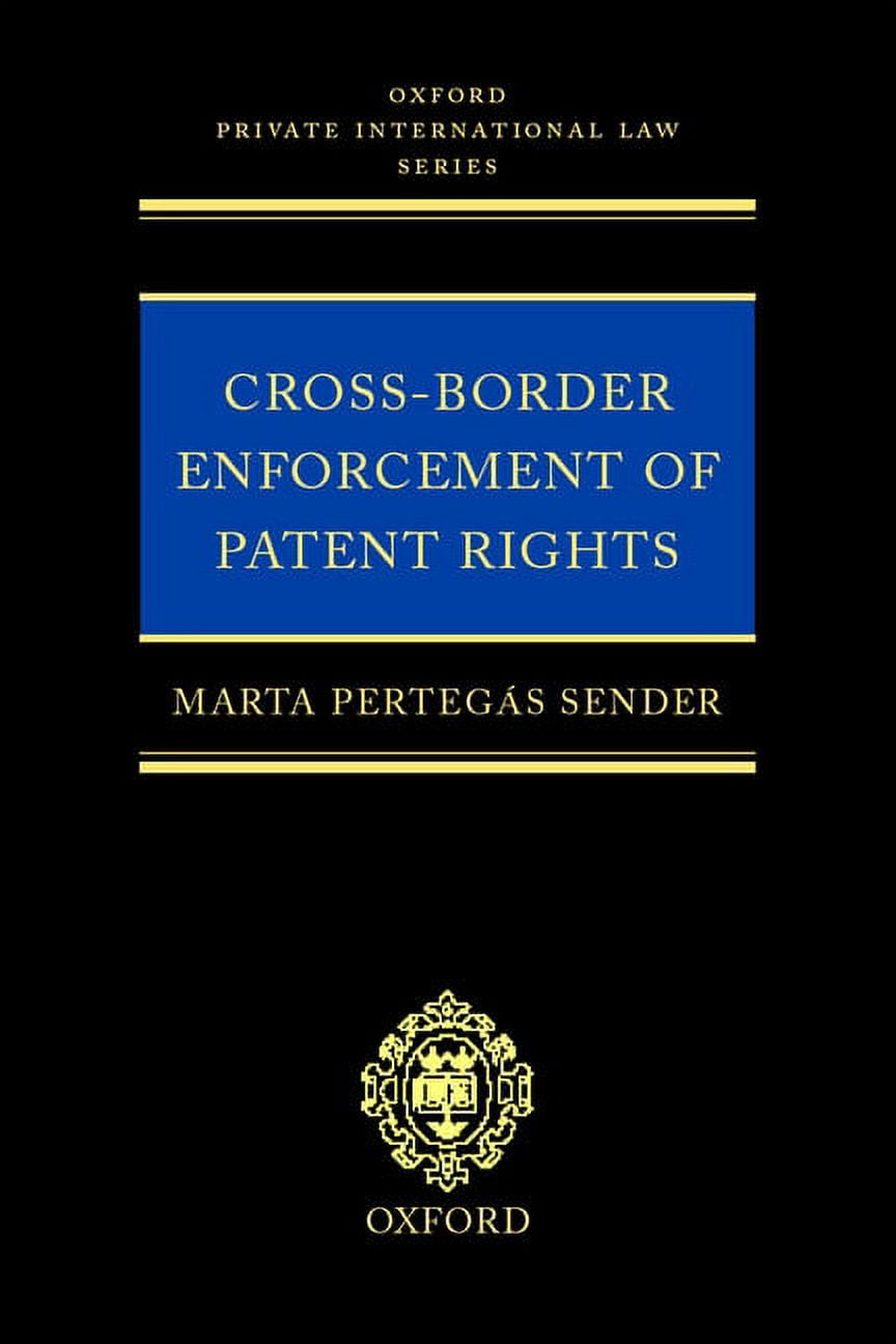 Oxford Private International Law Cross-Border Enforcement of Patent ...