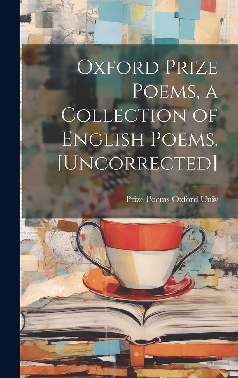 Oxford Prize Poems, a Collection of English Poems. [Uncorrected ...