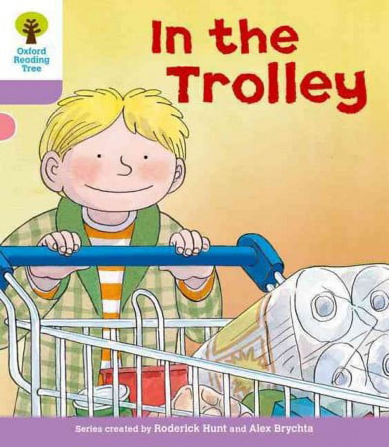 Oxford Reading Tree: Level 1+: Decode and Develop: in the Trolley ...