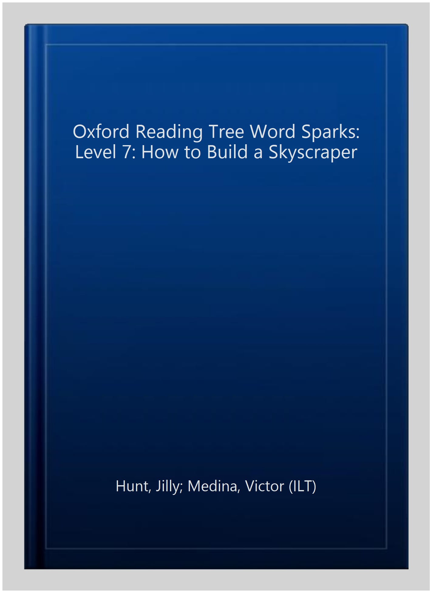Oxford Reading Tree Word Sparks: Level 7: How To Build A Skyscraper ...