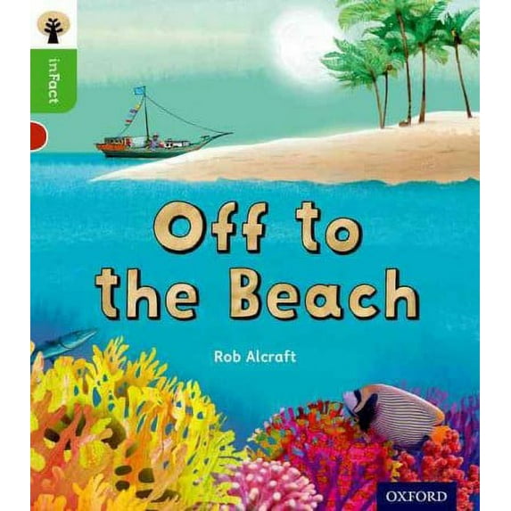Oxford Reading Tree inFact: Oxford Level 2: Off to the Beach Rob ...