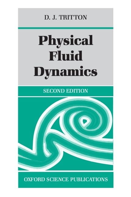 Oxford Science Publications: Physical Fluid Dynamics (Paperback ...