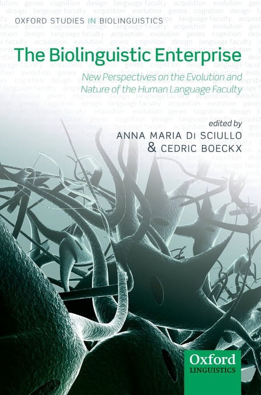 Oxford Studies in Biolinguistics The Biolinguistic Enterprise: New ...