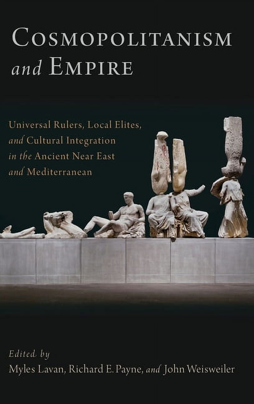 Oxford Studies in Early Empires Cosmopolitanism and Empire: Universal ...