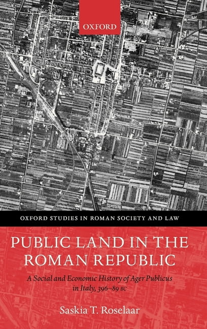 Oxford Studies in Roman Society & Law Public Land in the Roman Republic ...
