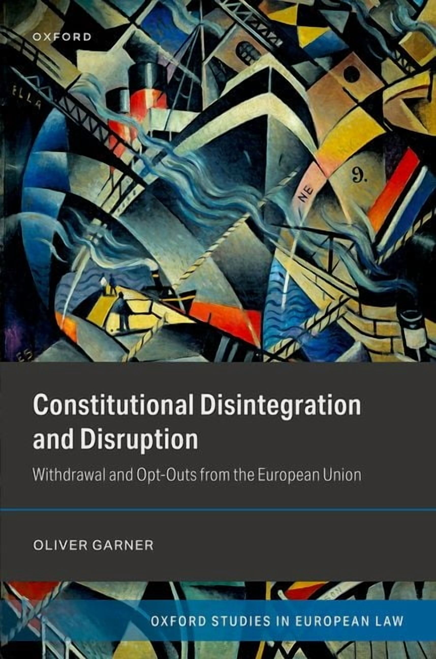 Oxford Studies in European Law Constitutional Disintegration and ...