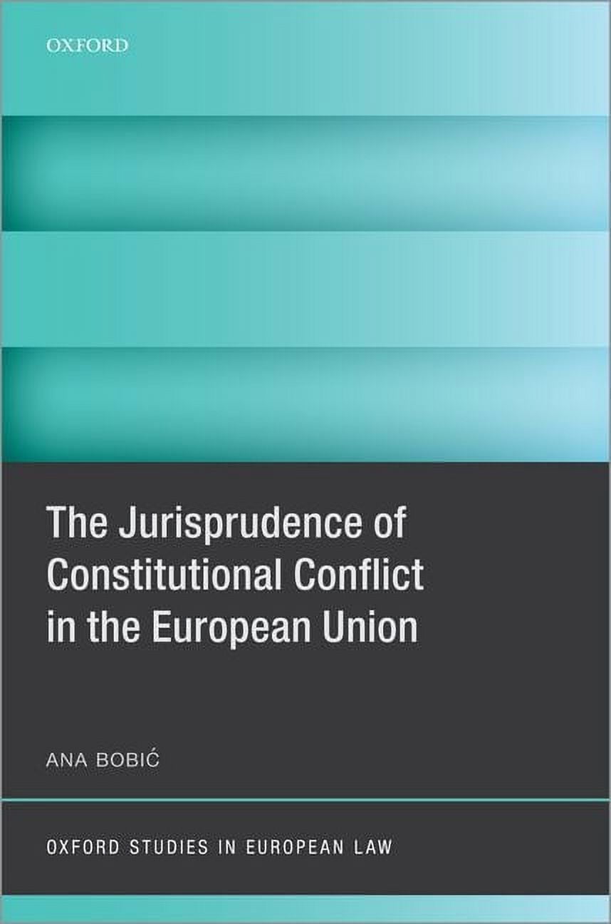 Oxford Studies in European Law The Jurisprudence of Constitutional ...