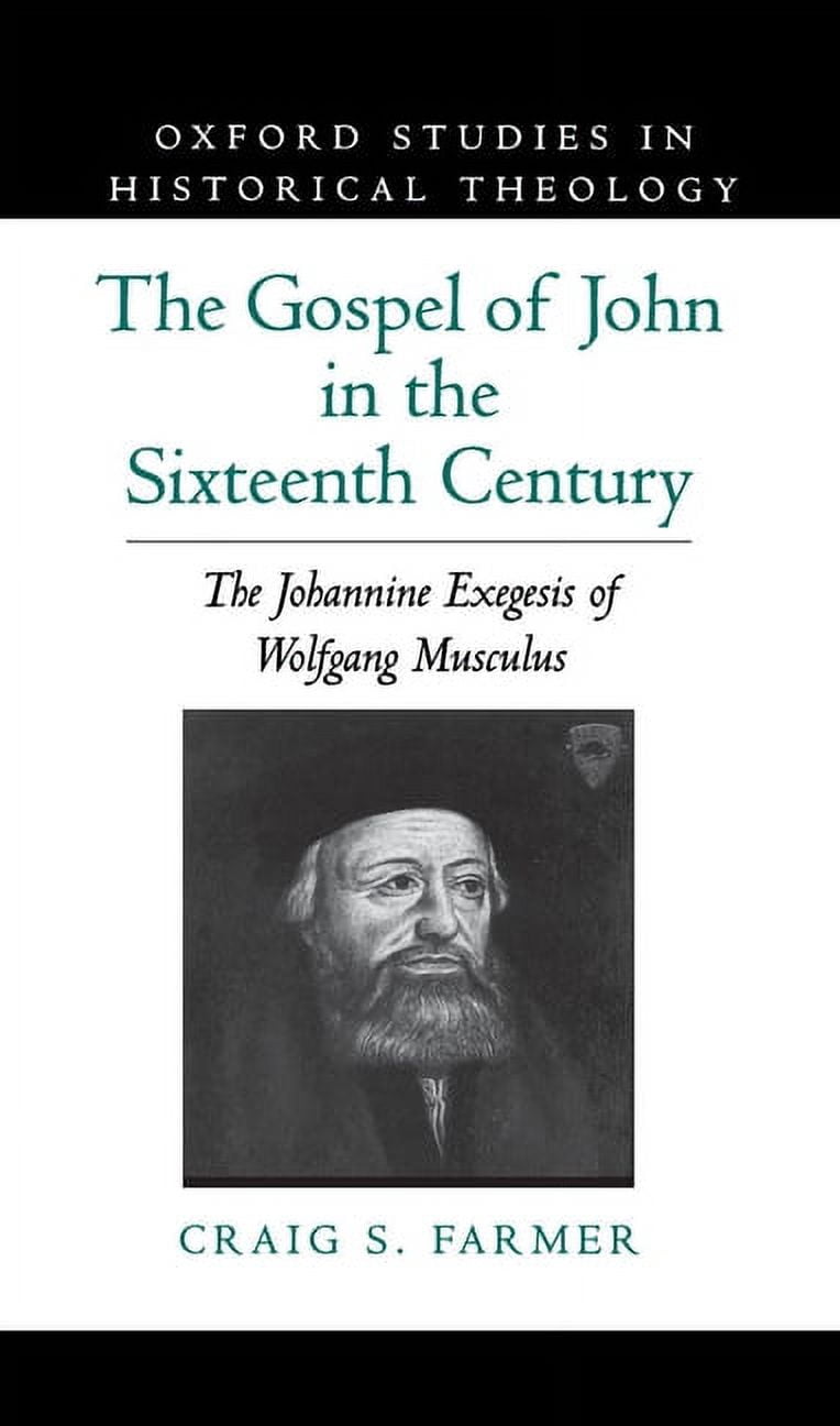 Oxford Studies in Historical Theology The Gospel of John in the ...
