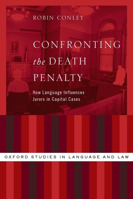 Oxford Studies in Language and Law Confronting the Death Penalty: How ...