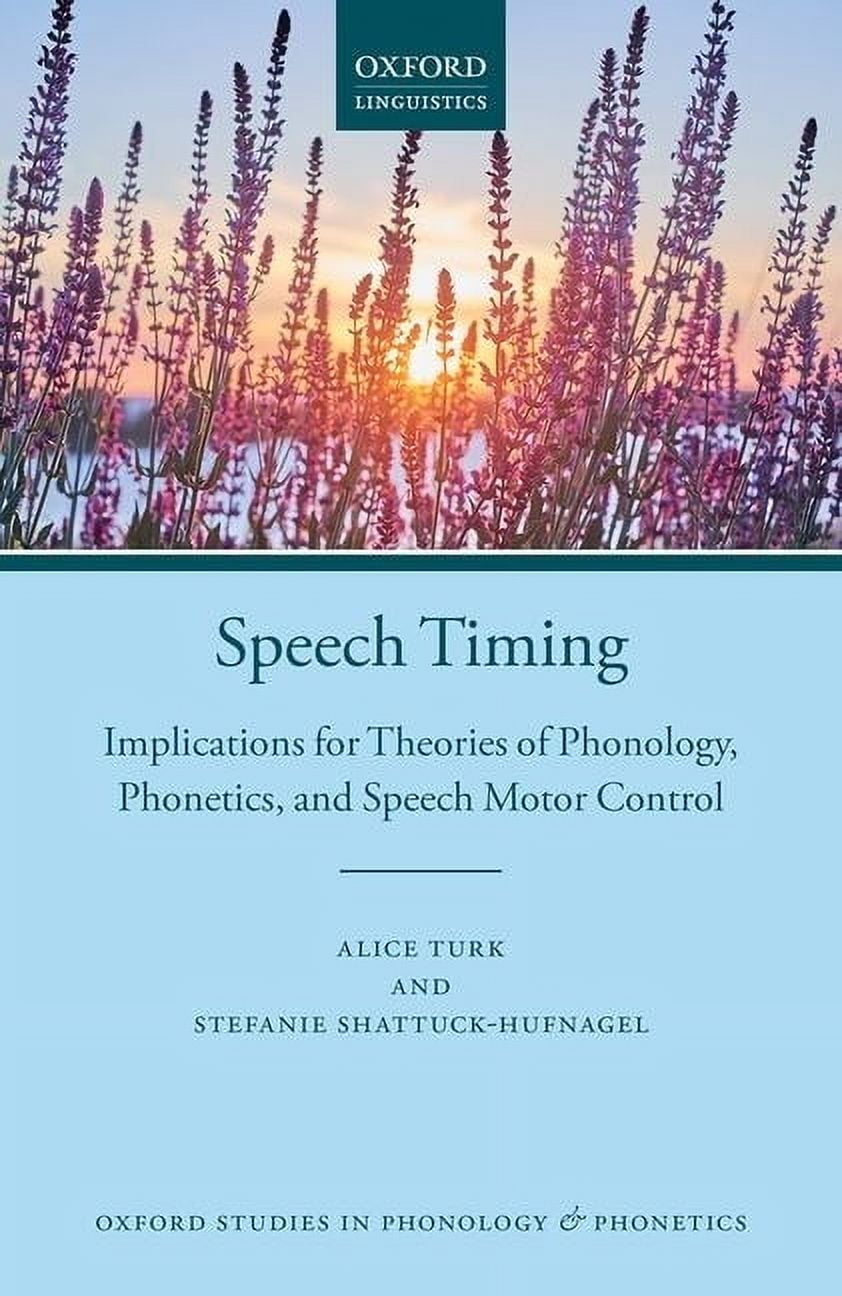 Oxford Studies in Phonology and Phonetic Speech Timing: Implications ...