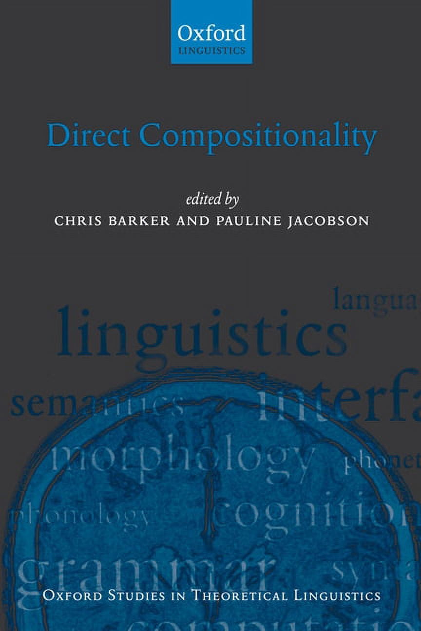 Oxford Studies in Theoretical Linguistic Direct Compositionality, Book 14, (Paperback) - Walmart.com