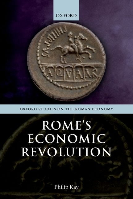 Oxford Studies on the Roman Economy: Rome's Economic Revolution ...
