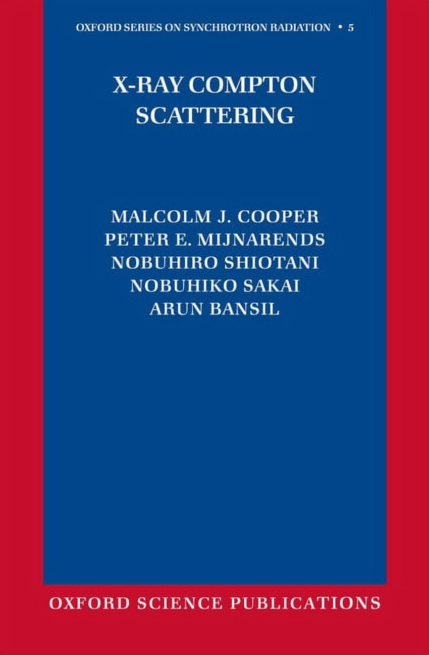 Oxford Synchrotron Radiation X-Ray Compton Scattering, Book 5 ...