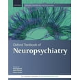 Oxford Textbooks in Psychiatry Oxford Textbook of Neuropsychiatry ...