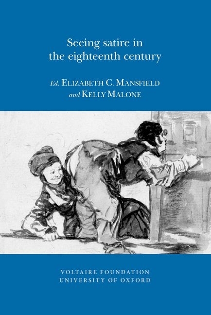 Oxford University Studies in the Enlightenment: Seeing Satire in the Eighteenth Century ...