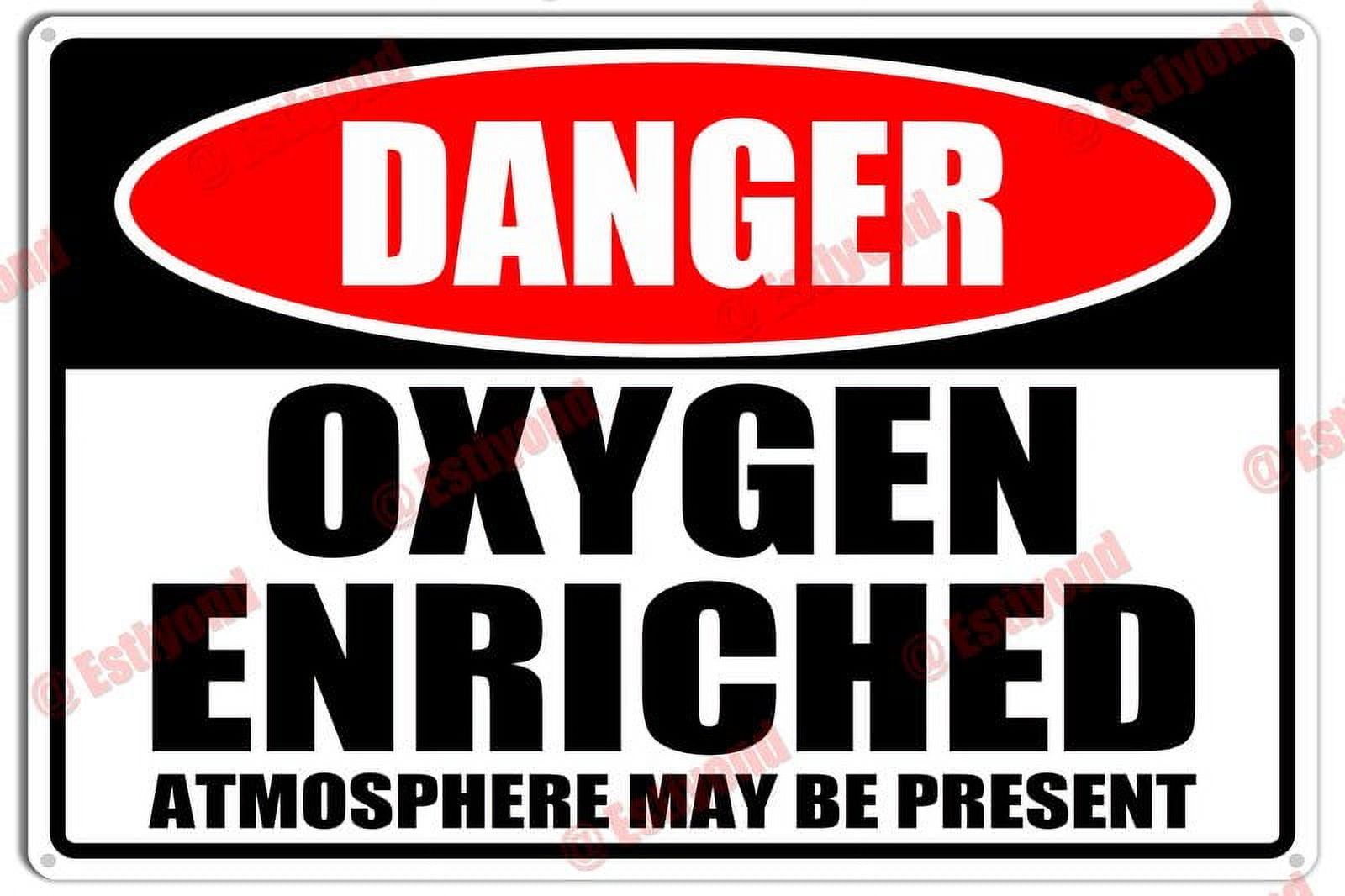 Oxygen Enriched Atmosphere May Be Present Caution Warning Aluminum ...