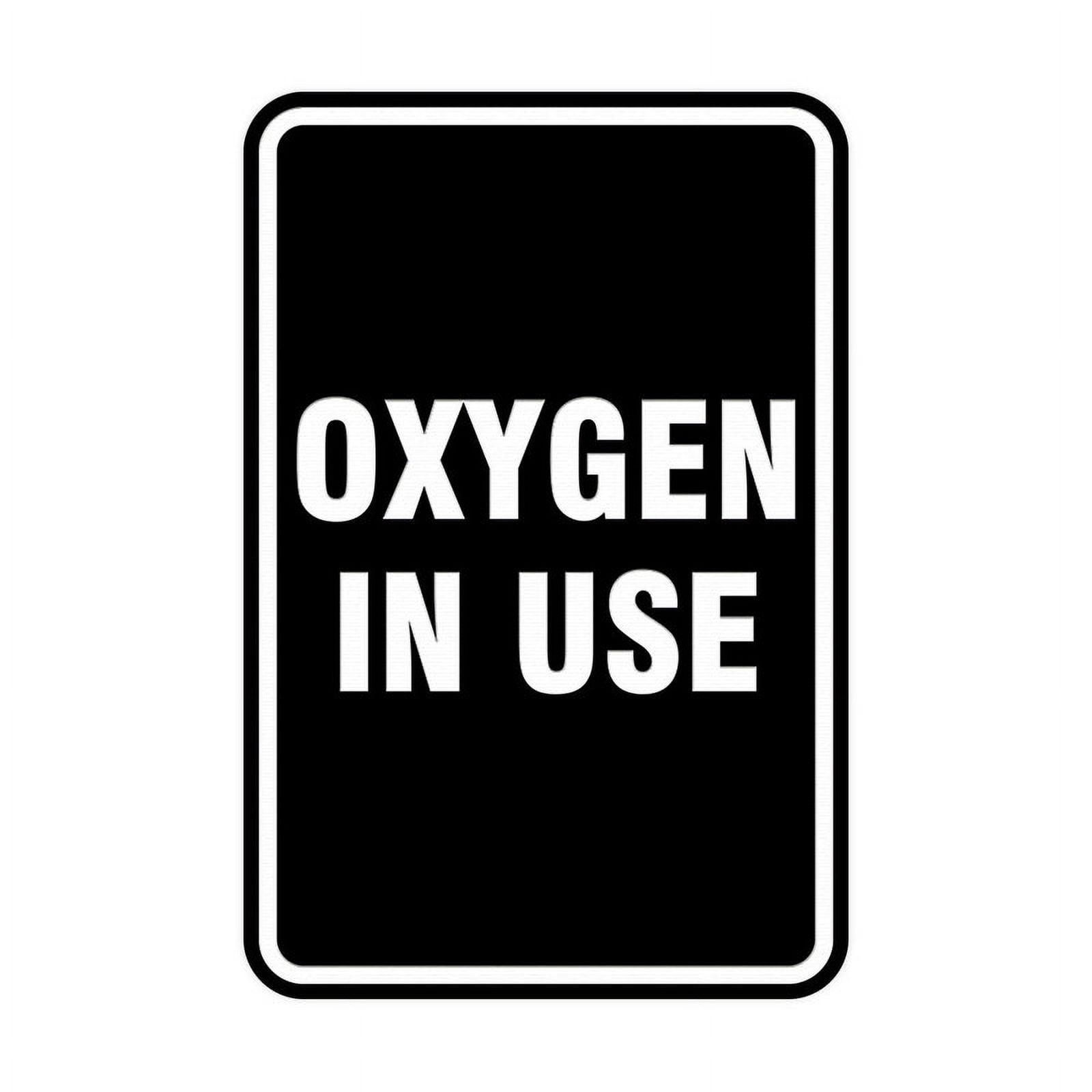 Oxygen In Use Sign 12X8 Inch Aluminum Uv Ink Printed For House And ...