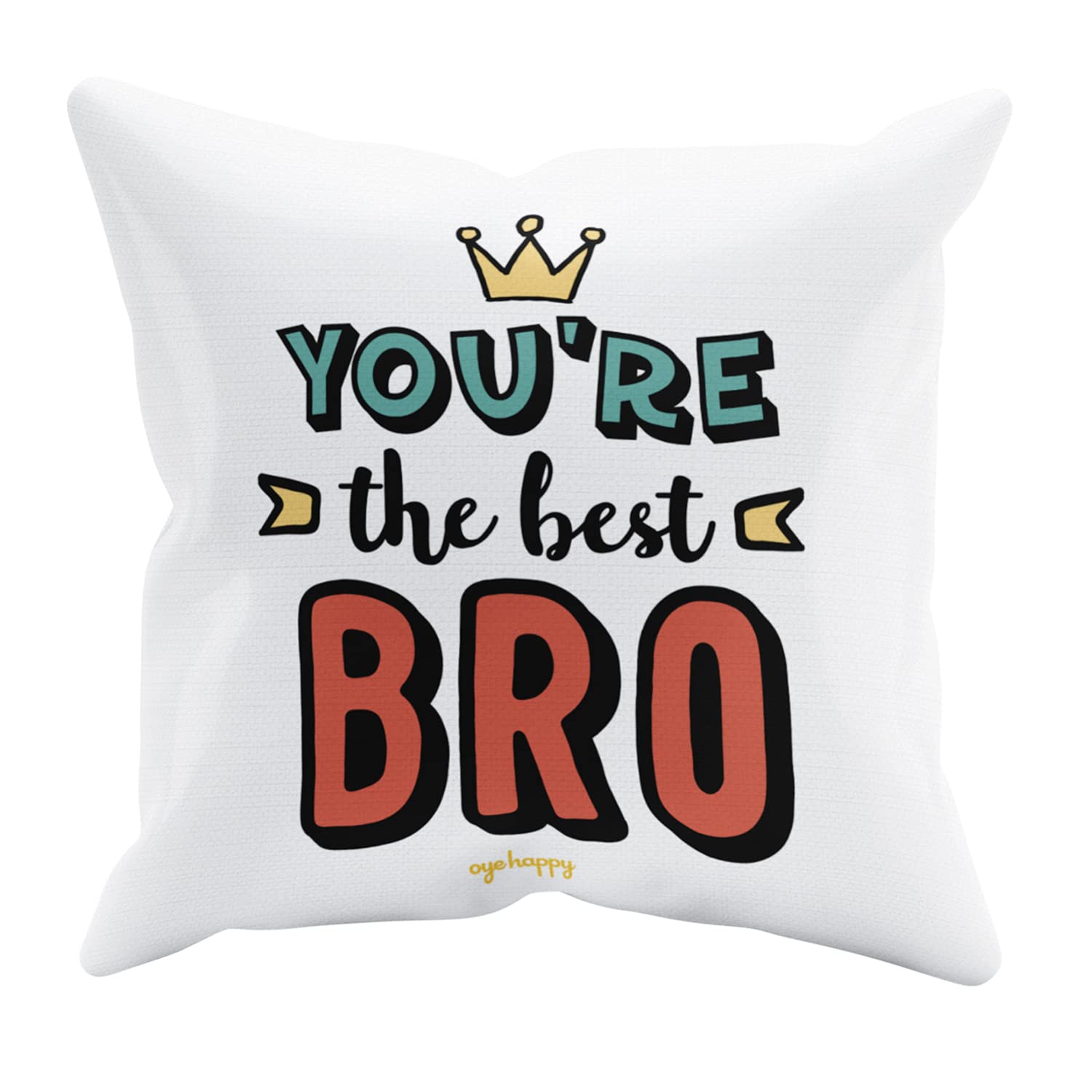 Oye Happy - You'Re The Best Bro Cushion With Filler (12 X 12 Inches ...