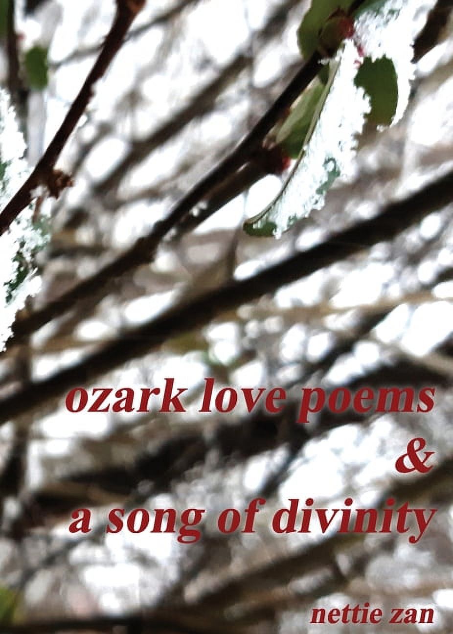 Ozark Love Poems & a Song of Divinity (Paperback) - Walmart.com