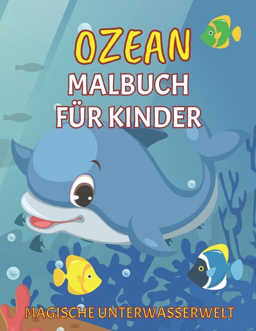 Ozean Malbuch für Kinder: Magische Unterwasserwelt: Süßes Ausmalbuch ...