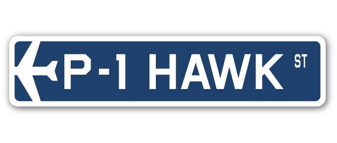 P-1 Hawk Street Sign Air Force Aircraft Military | Indoor/Outdoor | 18 ...