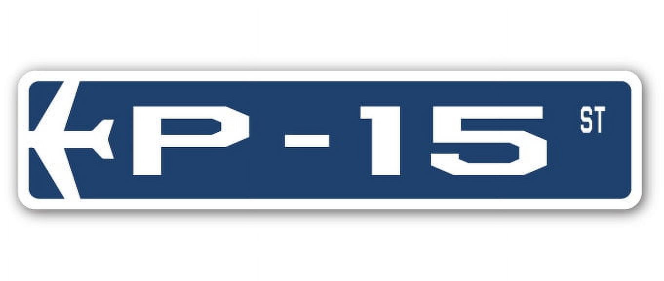 P-15 Street Sign Air Force Aircraft Military | Indoor/Outdoor | 36" Wide - Walmart.com
