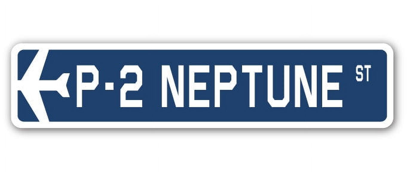 P-2 Neptune Street Sign Air Force Aircraft Military | Indoor/Outdoor ...