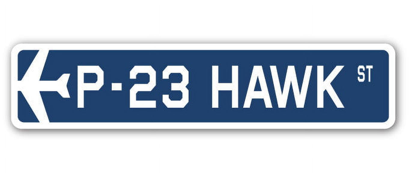 P-23 Hawk Street Sign Air Force Aircraft Military | Indoor/Outdoor | 18 ...