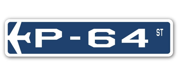 P-64 Street Sign Air Force Aircraft Military | Indoor/Outdoor | 36 ...