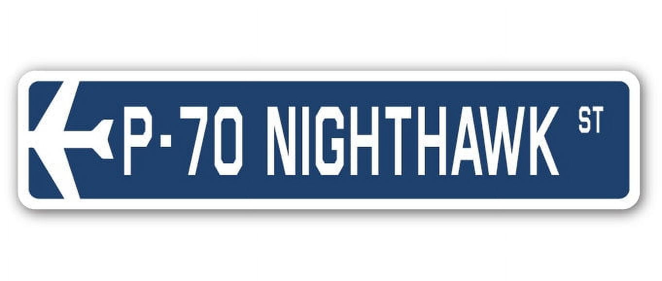 P-70 Nighthawk Street Sign Air Force Aircraft Military | Indoor/Outdoor ...