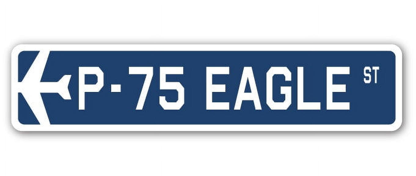 P-75 Eagle Street Sign Air Force Aircraft Military | Indoor/Outdoor ...