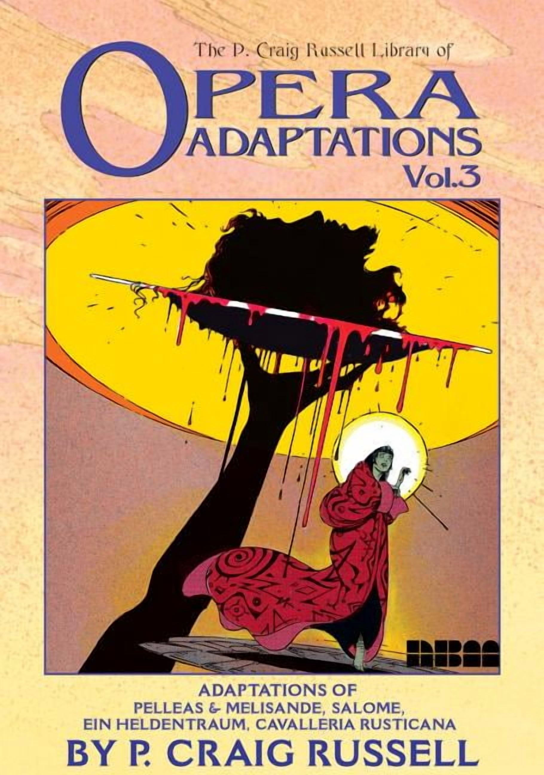 The P. Craig Russell Library of Opera Adaptations: The P. Craig Russell ...