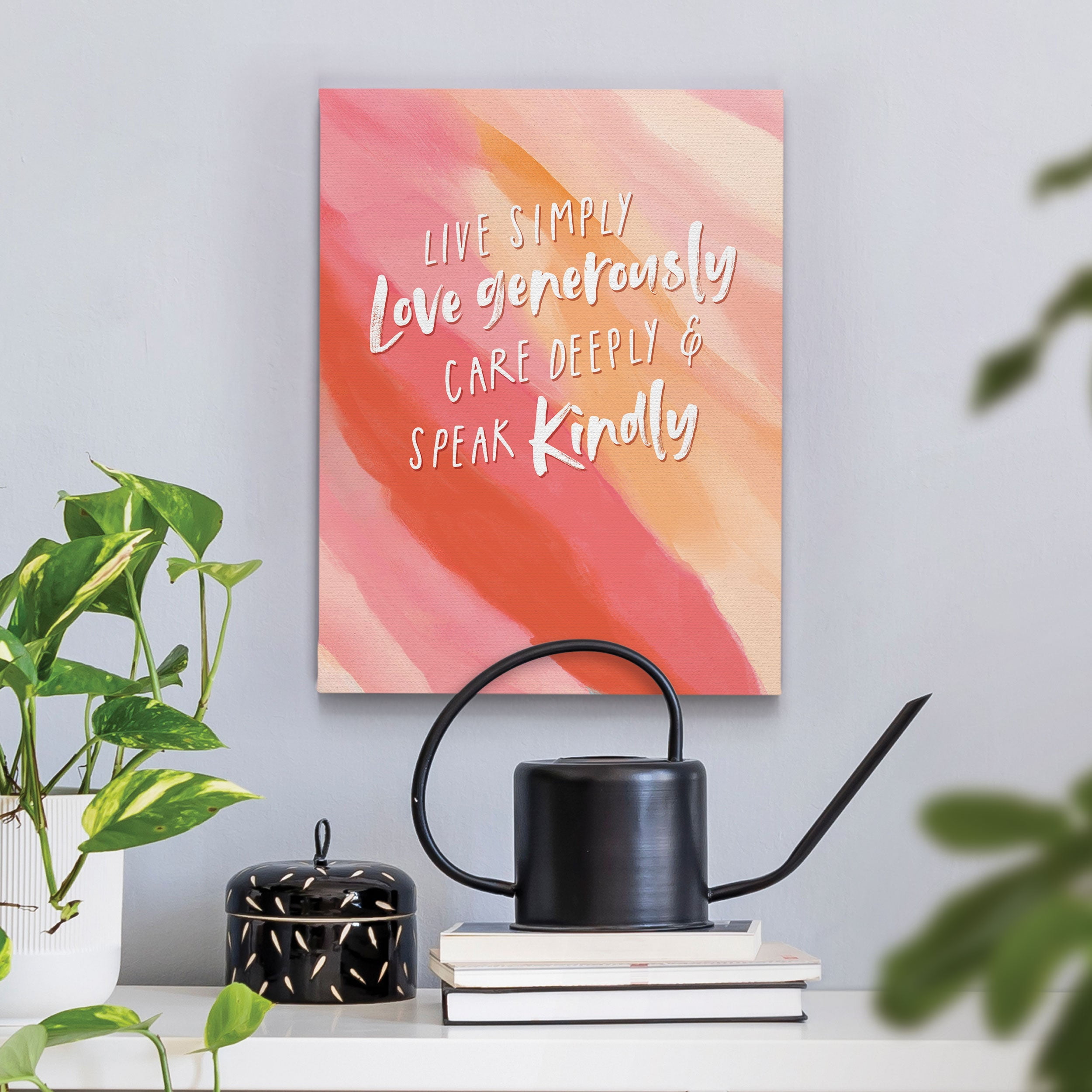 P. Graham Dunn Live Simply Love Generously Care Deeply Speak Kindly ...