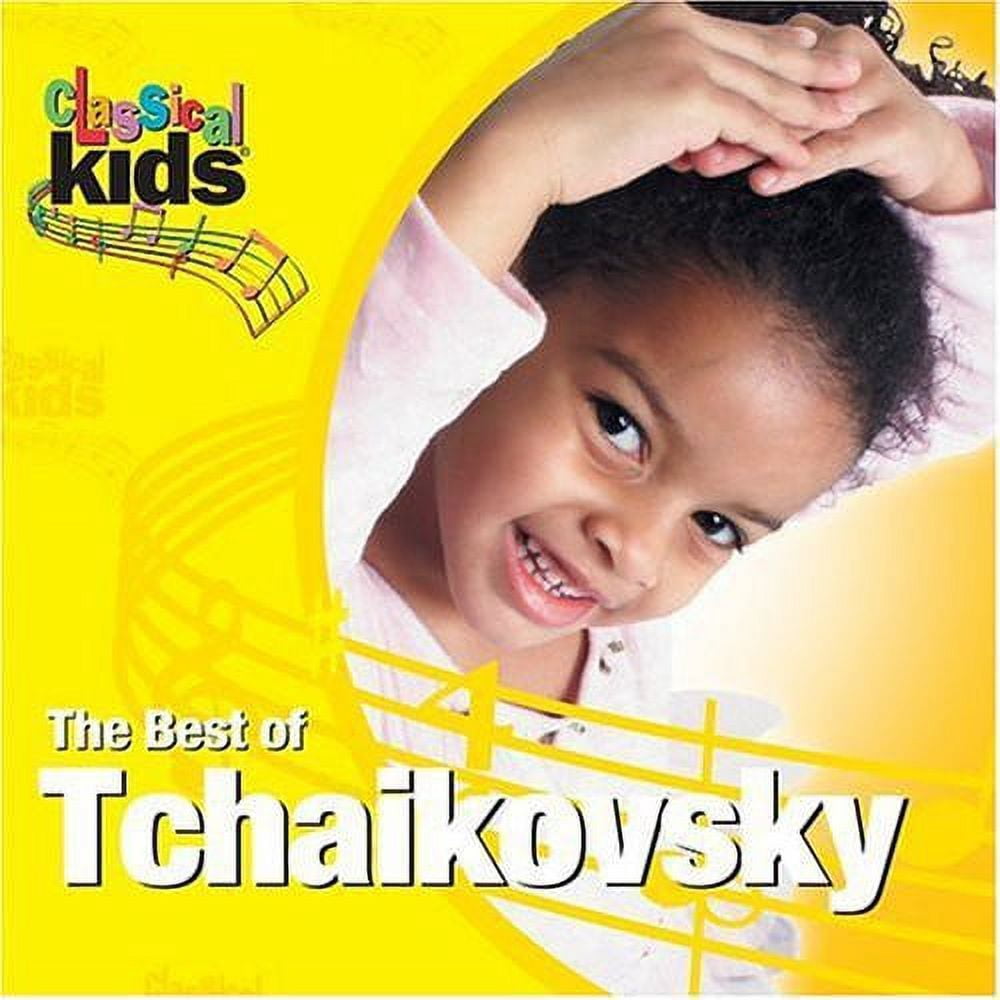 P.I. Tchaikovsky - Best of Classical Kids: Peter Ilyich Tchaikovsky ...