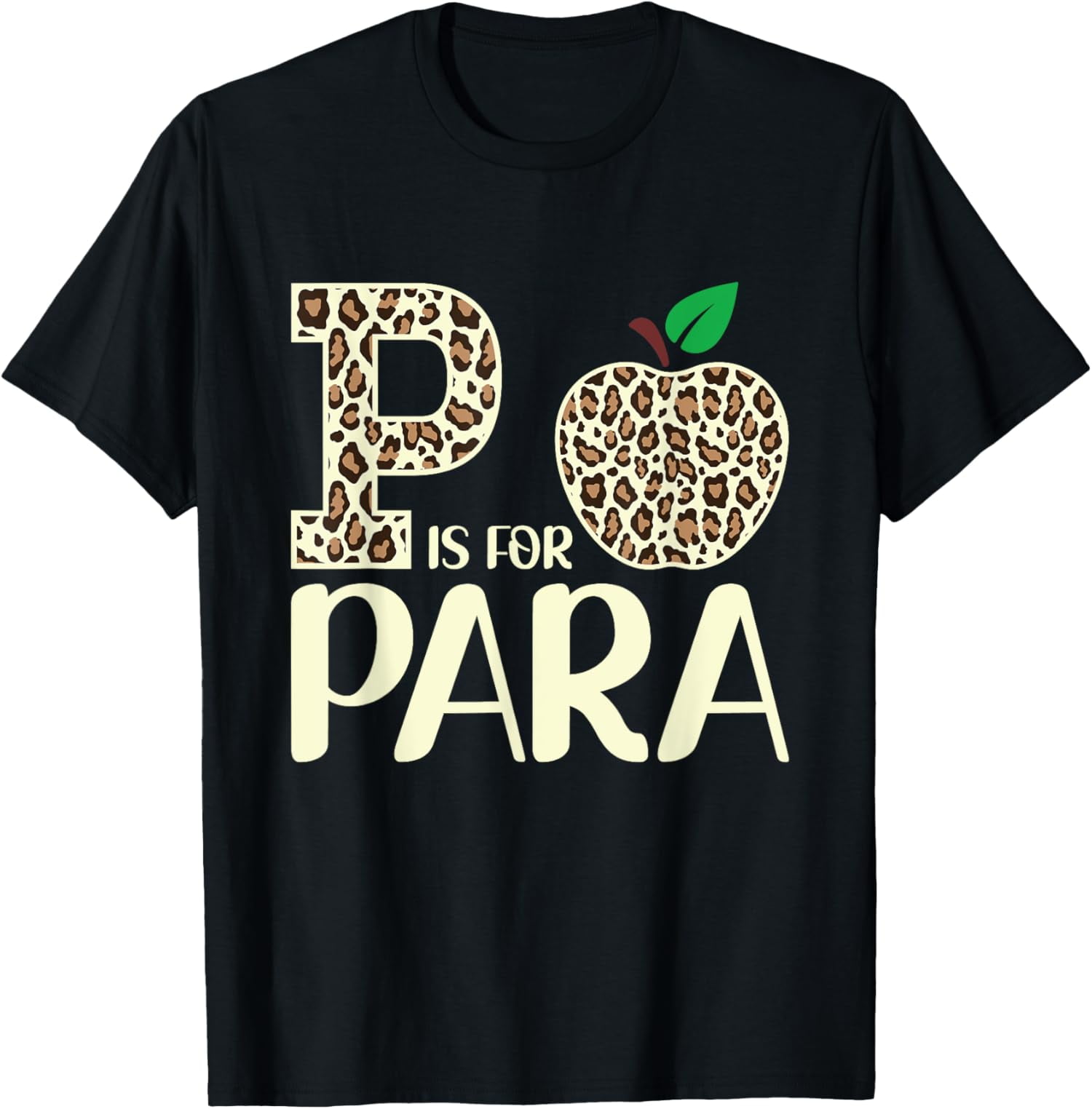 P Is For Para Funny Para Teacher Paraprofessional T-Shirt - Walmart.com