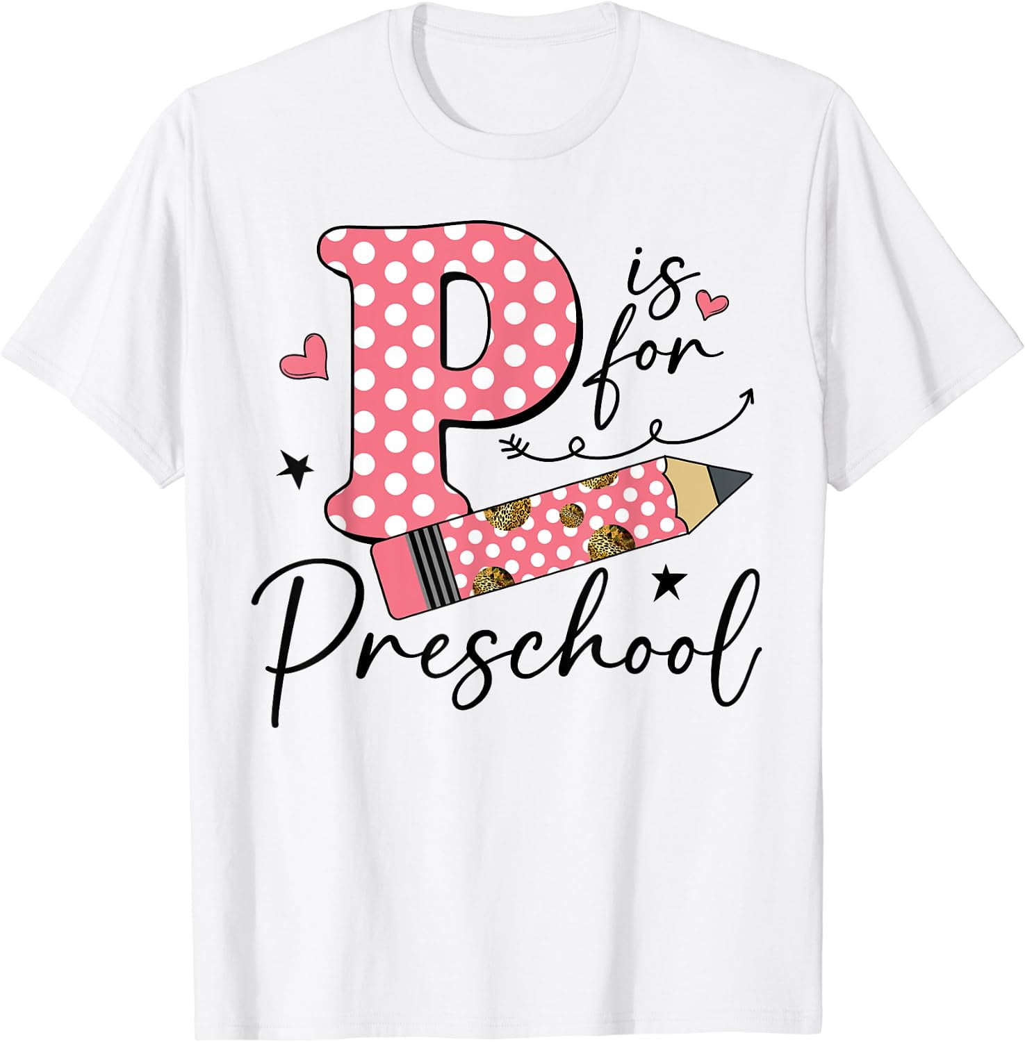 P Is For Preschool Happy Back To First Day Of School Teacher T-Shirt ...