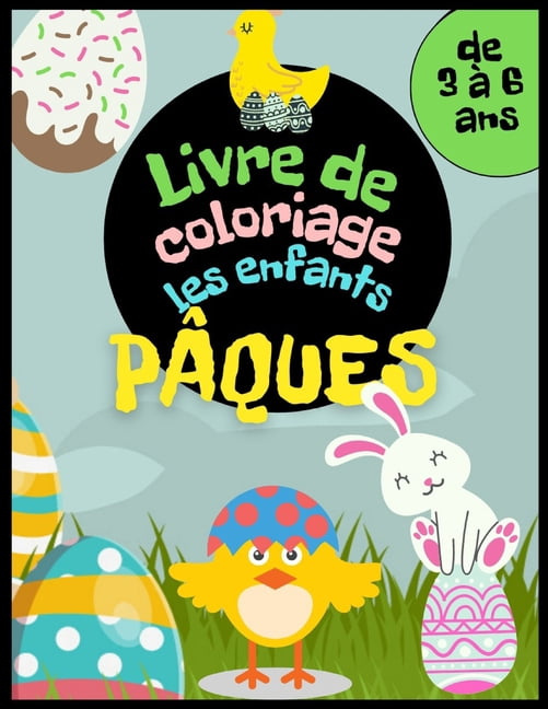 Pâques Livre de coloriage les enfants de 3 à 6 ans: Panier de Pâques ...