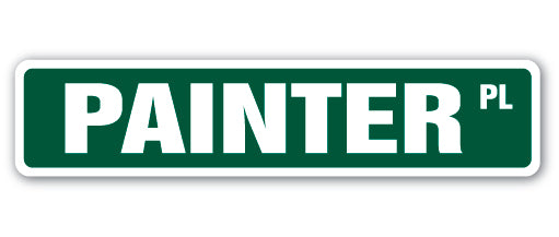 PAINTER Street Sign artist house home portrait landscape | Indoor ...