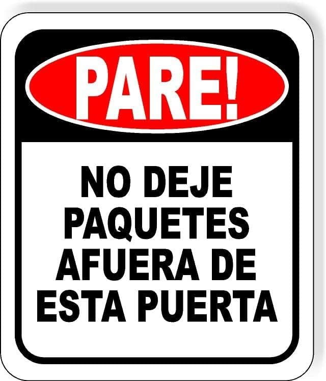 PARE No Deje Paquetes Afuera De Esta Puerta Aluminum Composite Sign, 8. ...