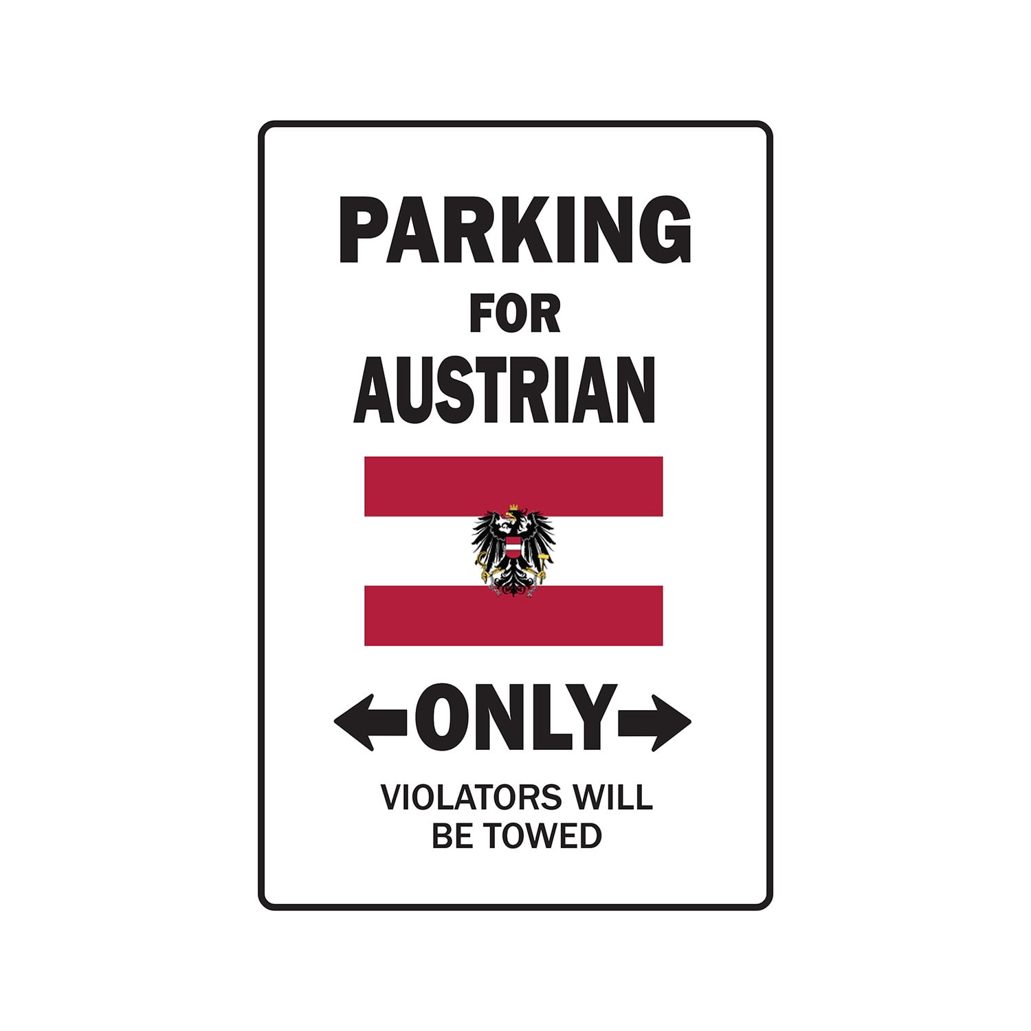 PARKING FOR AUSTRIAN ONLY Sign austria flag national pride love ...