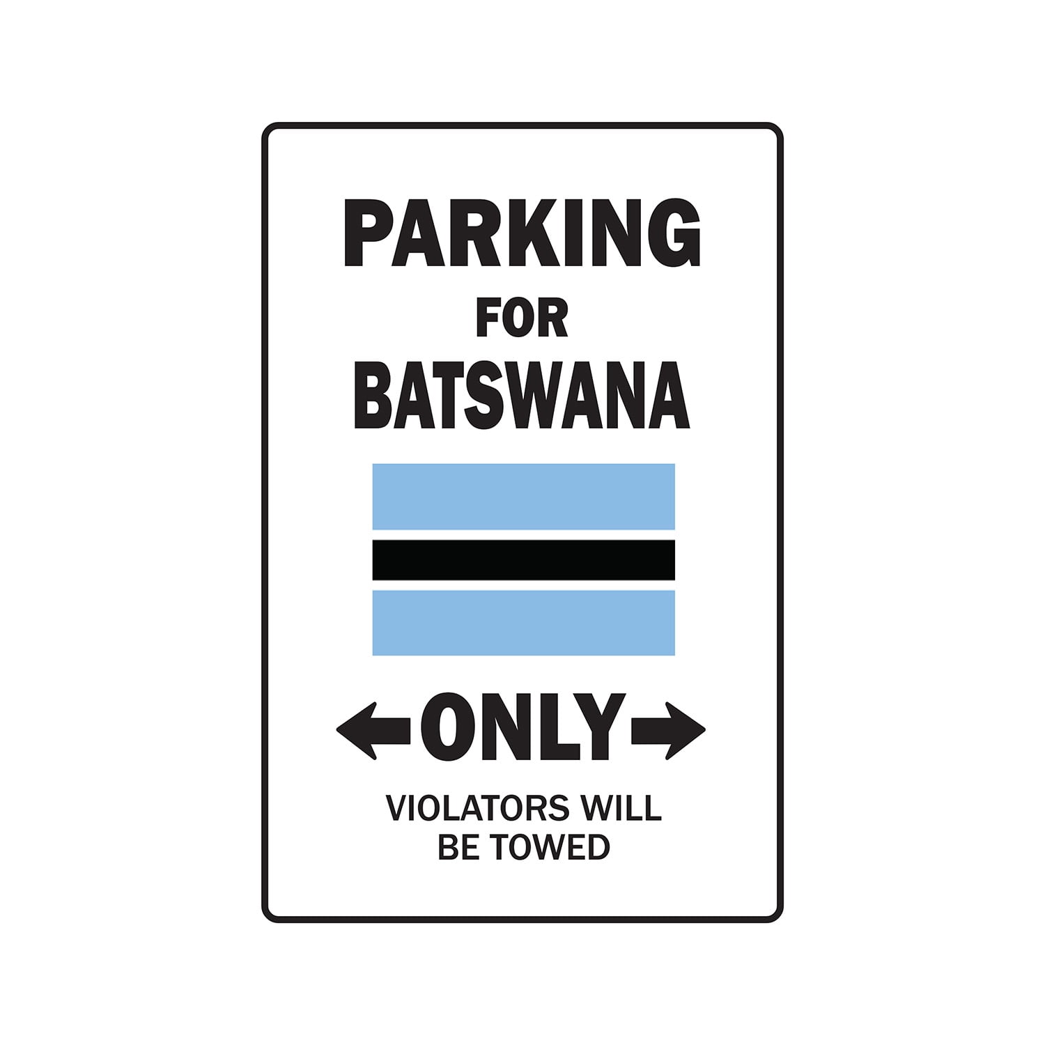 PARKING FOR BATSWANA ONLY Aluminum Sign botswana flag national pride ...